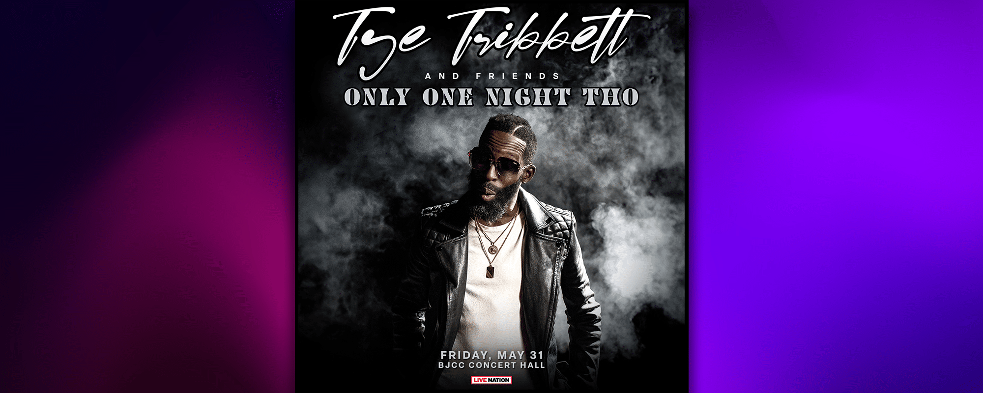 Tye Tribbett and Friends Only One Night Tho - Birmingham-Jefferson ...
